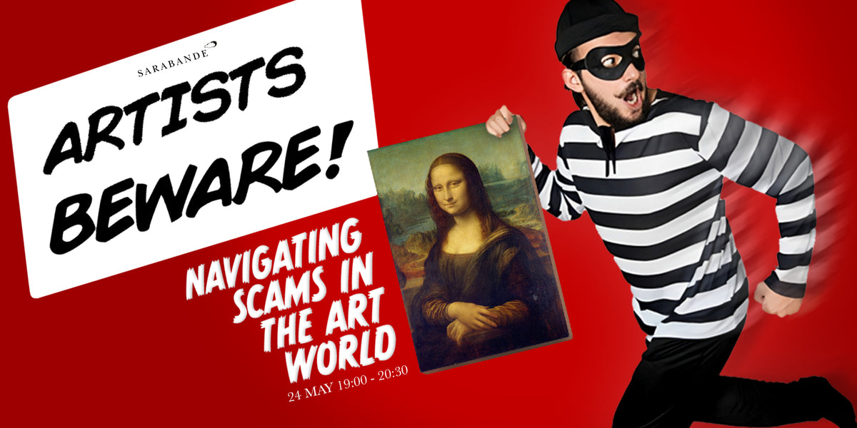 Artists Beware Be Savvy In The Art World Sarabande Foundation